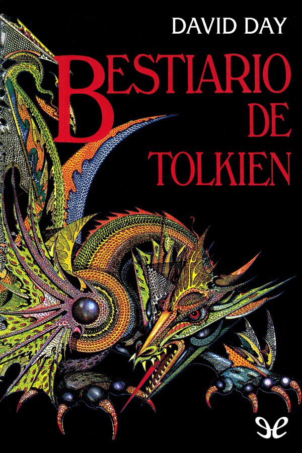 BESTIARIO DE TOLKIEN David Day PlanetaLibro BESTIARIO DE TOLKIEN David Day PlanetaLibro