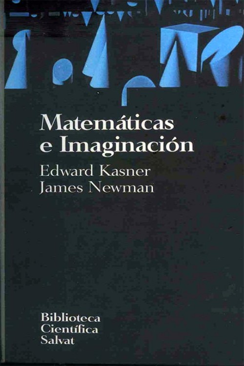📕 Matemáticas e imaginación de Edward Kasner - PlanetaLibro.net