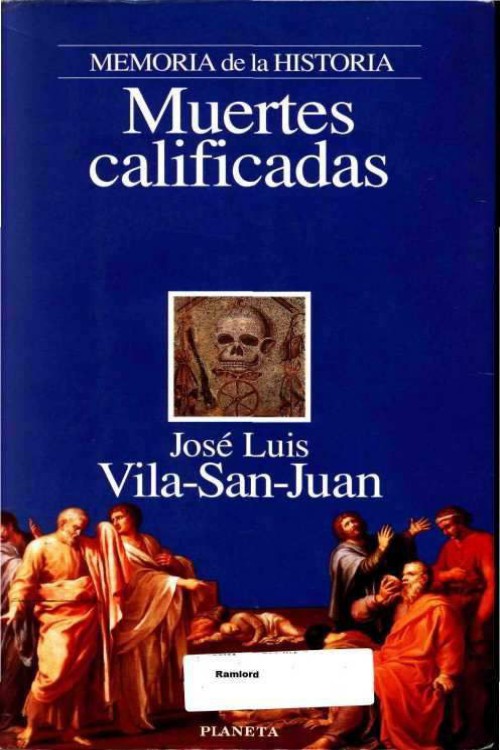 📕 «MUERTES CALIFICADAS» - Jose Luis Vila-San-Juan - PlanetaLibro.net