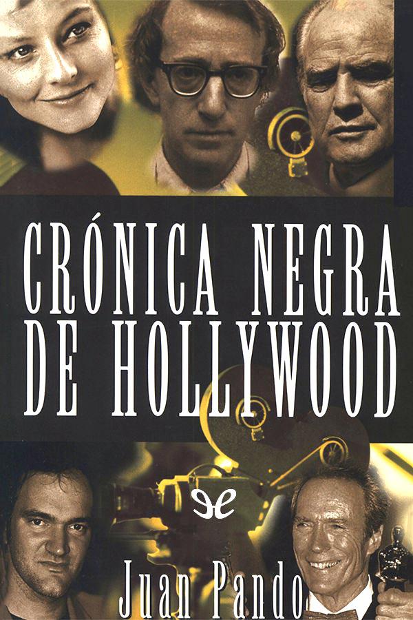 📕 Crónica negra de Hollywood de Juan Pando Marcos - PlanetaLibro.net