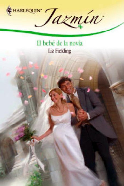 📕 El bebé de la novia de Liz Fielding - PlanetaLibro.net