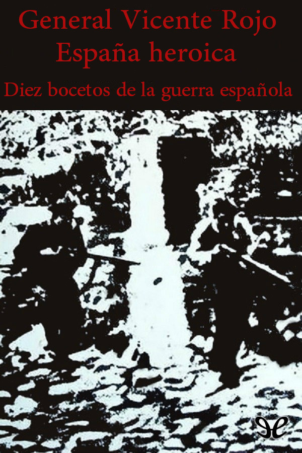 📕 España heroica de Vicente Rojo - PlanetaLibro.net