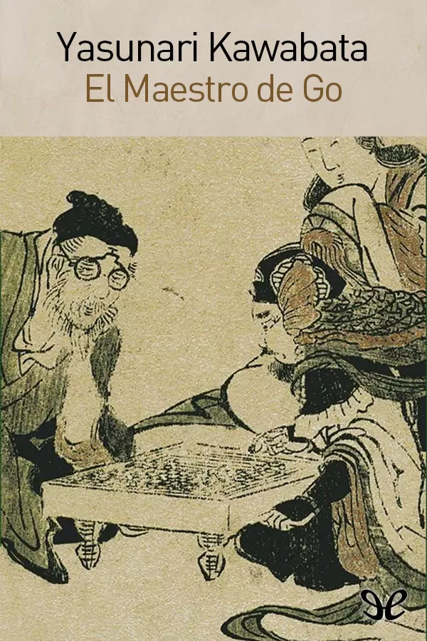 📕 «EL MAESTRO DE GO» de Yasunari Kawabata: Leer Online y Descargar PDF ...