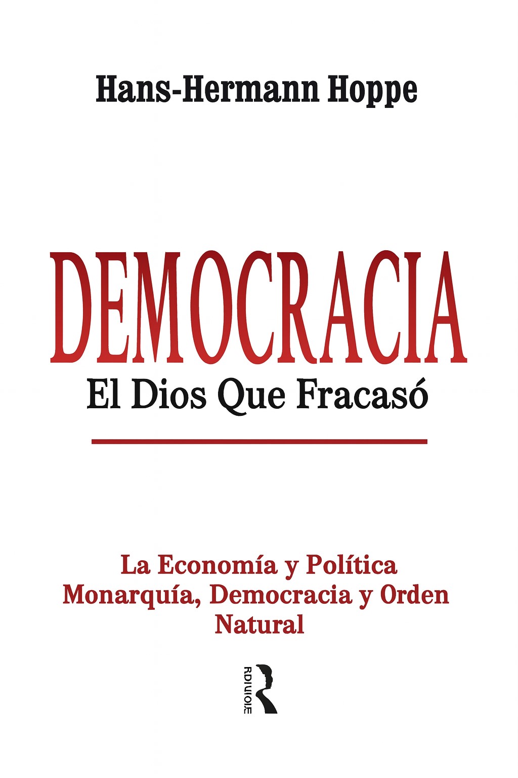📕 Democracia - El dios que fracasó (Hans-Hermann Hoppe, p. 1 ...